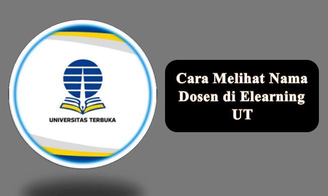Cara Melihat Nama Dosen di Elearning UT - Kangtaqwim.com