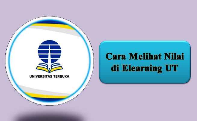 Cara Melihat Nilai di Elearning UT - Kangtaqwim.com