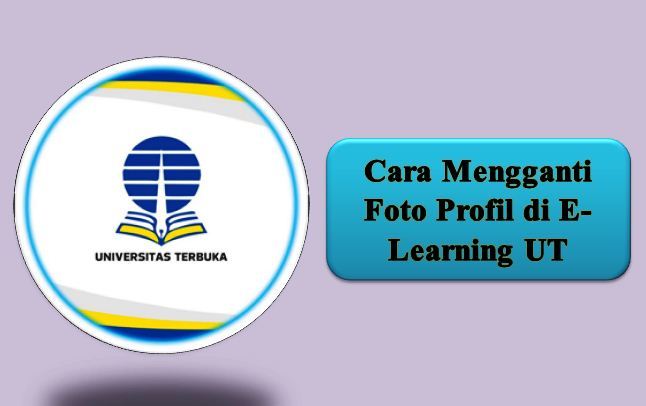 Cara Mengganti Foto Profil di E-Learning UT - ©KangTaqwim.com